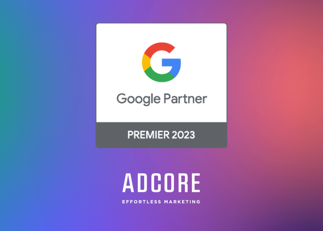 Adcore Becomes Google's Premier Partner 2023 | Adcore Blog